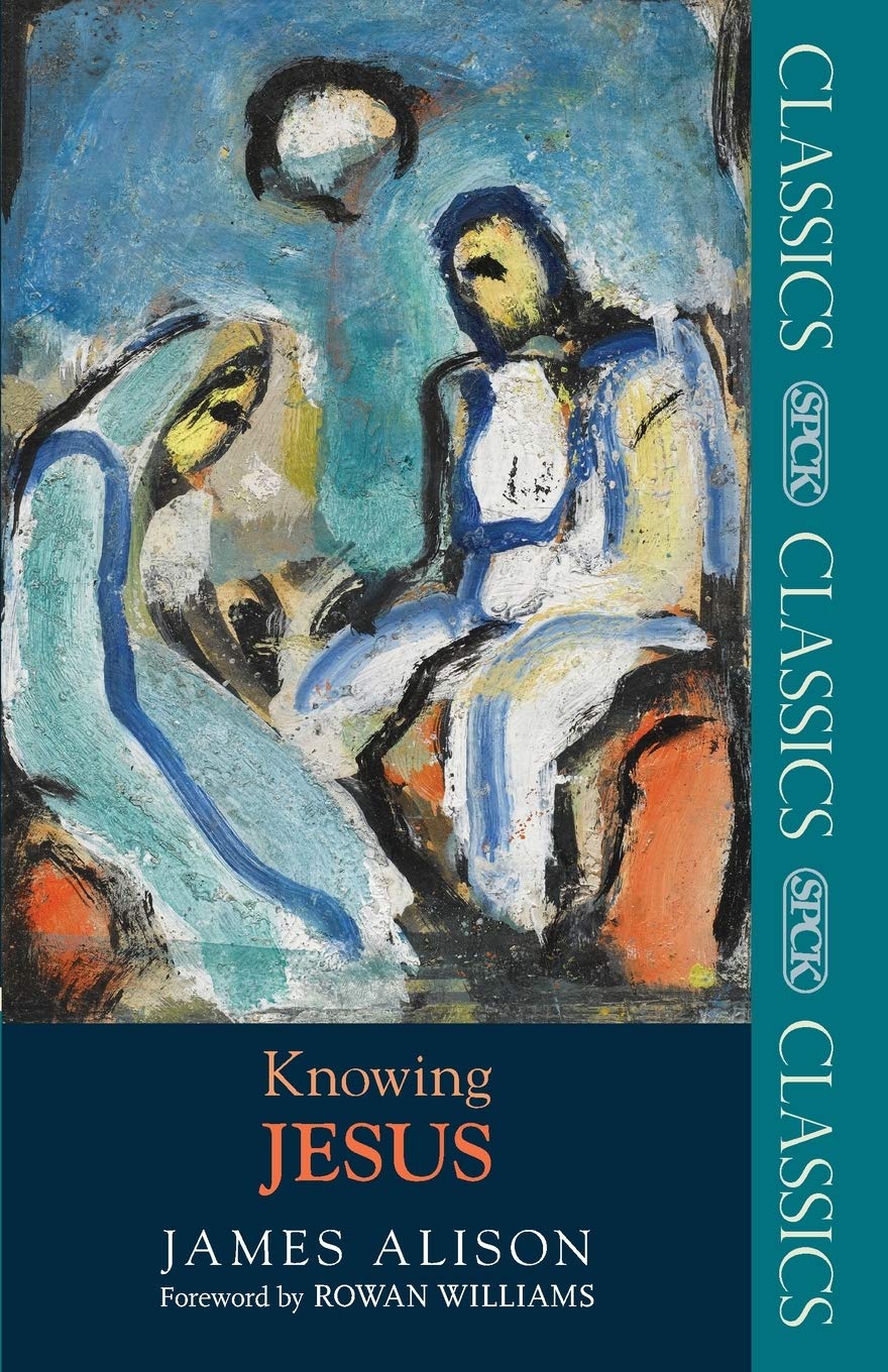 Knowing Jesus – James Alison Theology